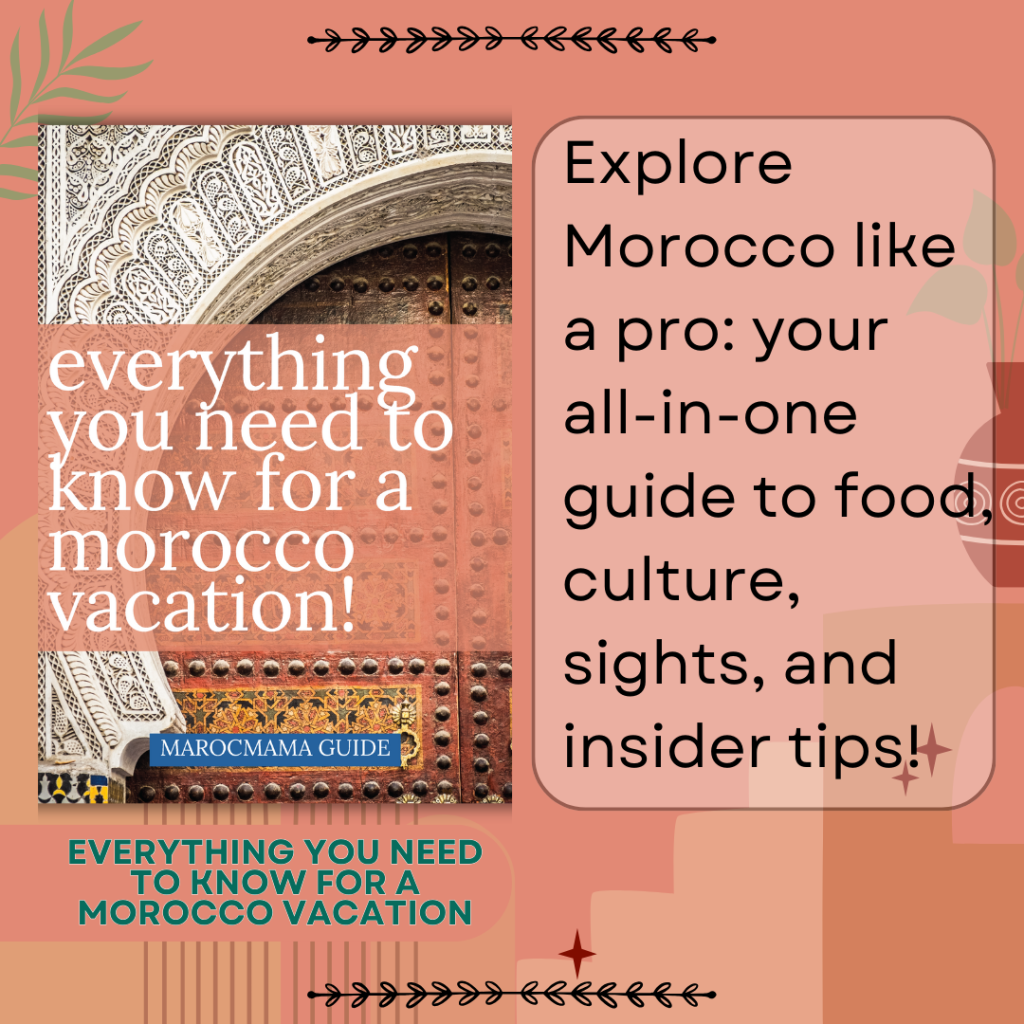 Everything You Need to Know for a Morocco Vacation - MarocMama - Shop